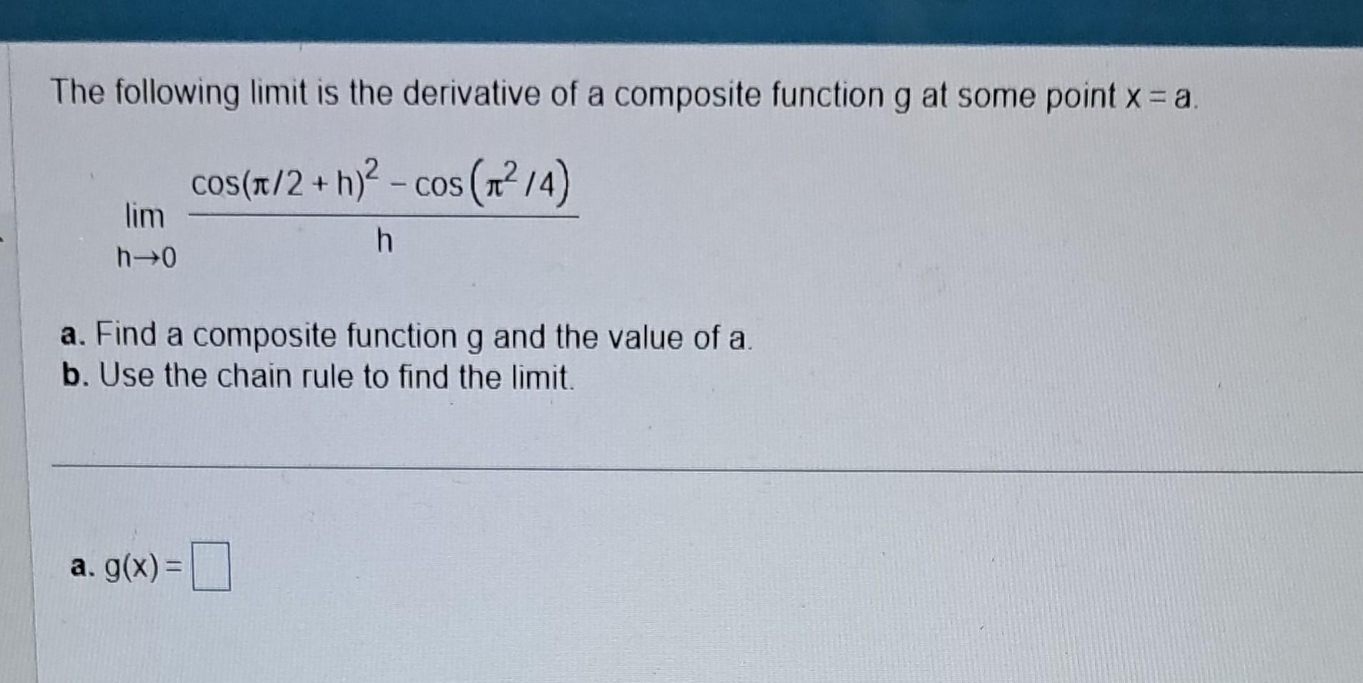 Solved The following limit is the derivative of a composite | Chegg.com