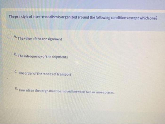 Solved The principle of inter-modalism is organized around | Chegg.com