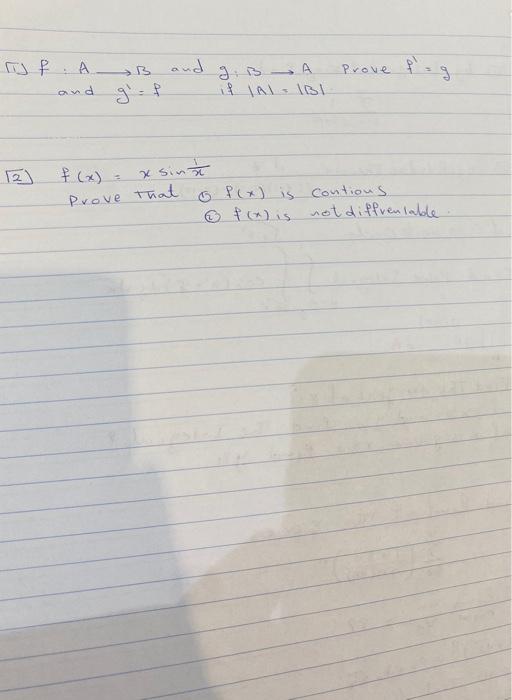 Solved ii) f:A B and g:is A prove f′=g and g′=f if ∣A∣=∣B∣ | Chegg.com