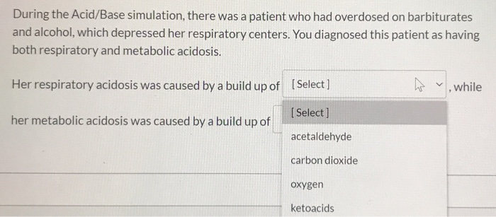 Solved During the Acid/Base simulation, there was a patient | Chegg.com