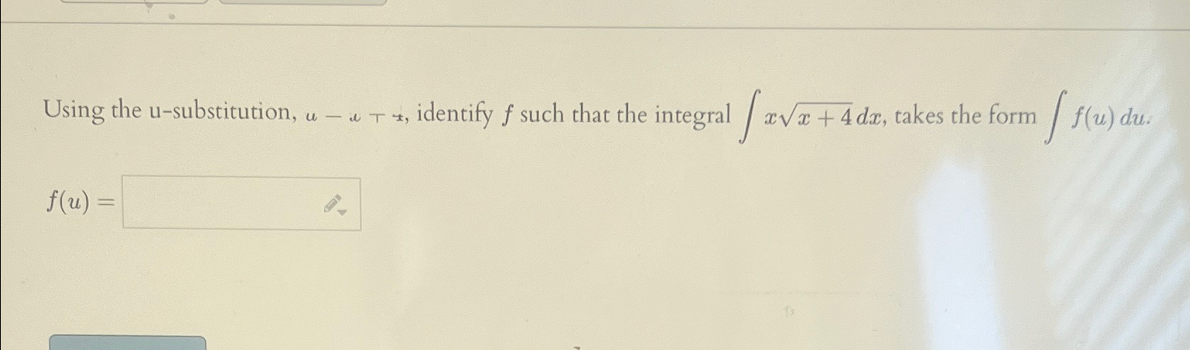 Solved Using the u-substitution, u-u+τ, ﻿identify f ﻿such | Chegg.com