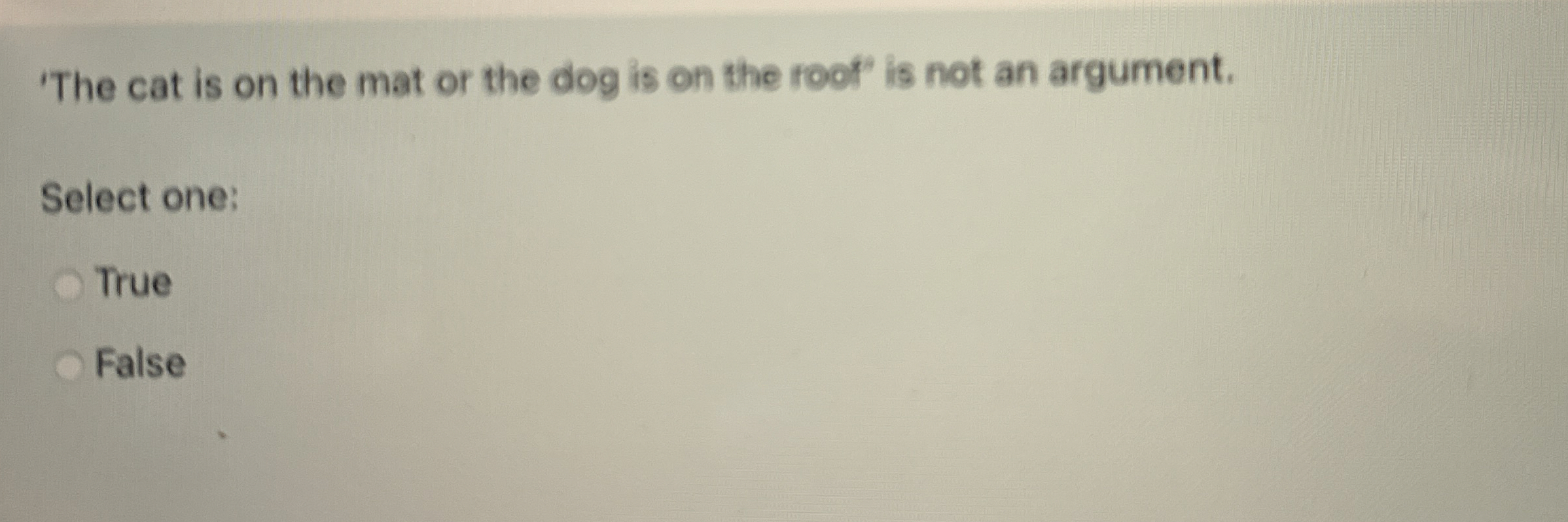Solved 'The cat is on the mat or the dog is on the roof' is | Chegg.com