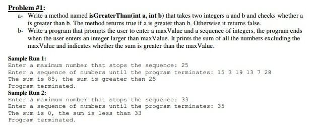 Solved Problem #1: a. Write a method named isGreaterThan(int | Chegg.com