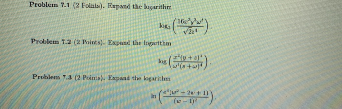Solved Problem 7.1 (2 Points). Expand the logarithm log2 | Chegg.com