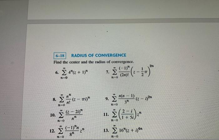 Find the center and the radius of convergence. 6. \\( | Chegg.com