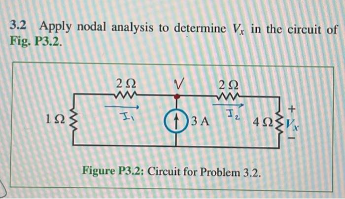 Solved 3.2 Apply nodal analysis to determine Vx in the | Chegg.com