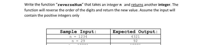 Solved Write the function "reverseNum" that takes an integer | Chegg.com