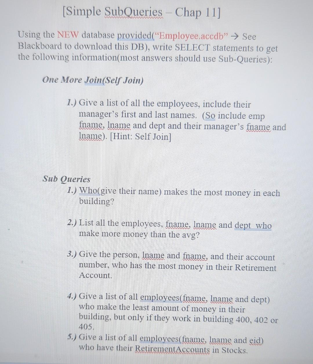 Solved [Simple SubQueries - Chap 11] sing the NEW database | Chegg.com