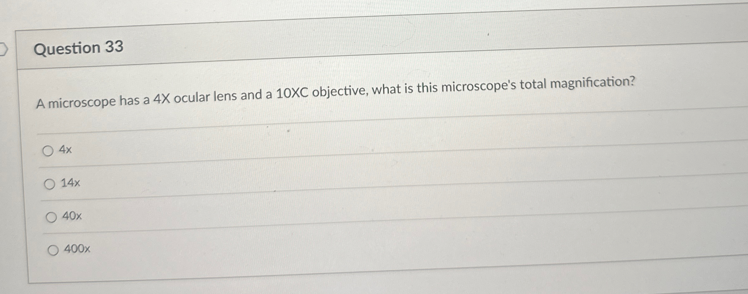 Solved Question 33A microscope has a 4x ﻿ocular lens and a | Chegg.com