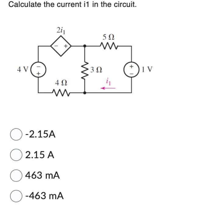 Solved Calculate the current i1 in the circuit. −2.15 A 2.15 | Chegg.com