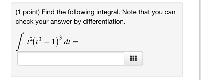 Solved (1 point) Find the following integral. Note that you | Chegg.com