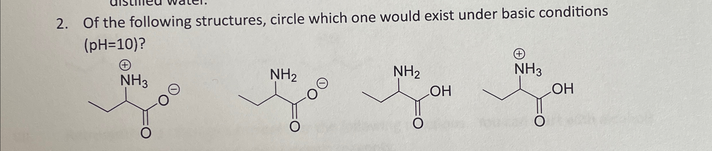 Solved Of the following structures, circle which one would | Chegg.com