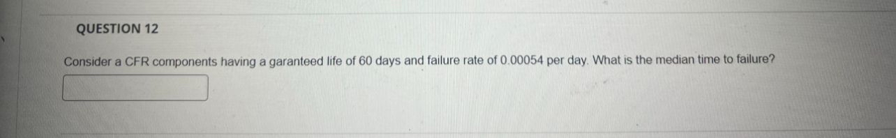 Solved QUESTION 12Consider a CFR components having a | Chegg.com