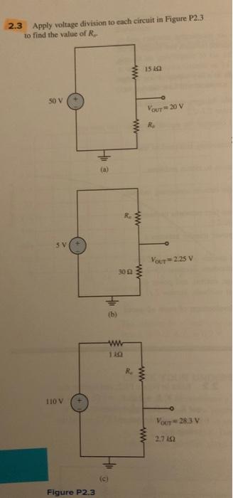 Solved 2.3 Apply voltage division to each circuit in Figure | Chegg.com