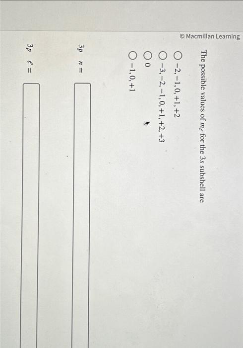Solved The possible values of mℓ for the 3s subshell are | Chegg.com