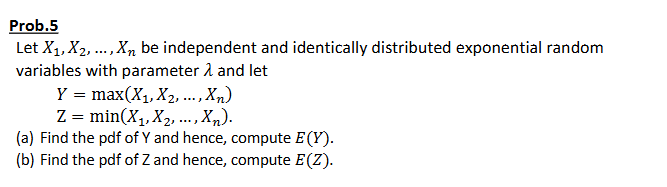 Solved Prob. 5Let x1,x2,dots,xn be ﻿independent and | Chegg.com