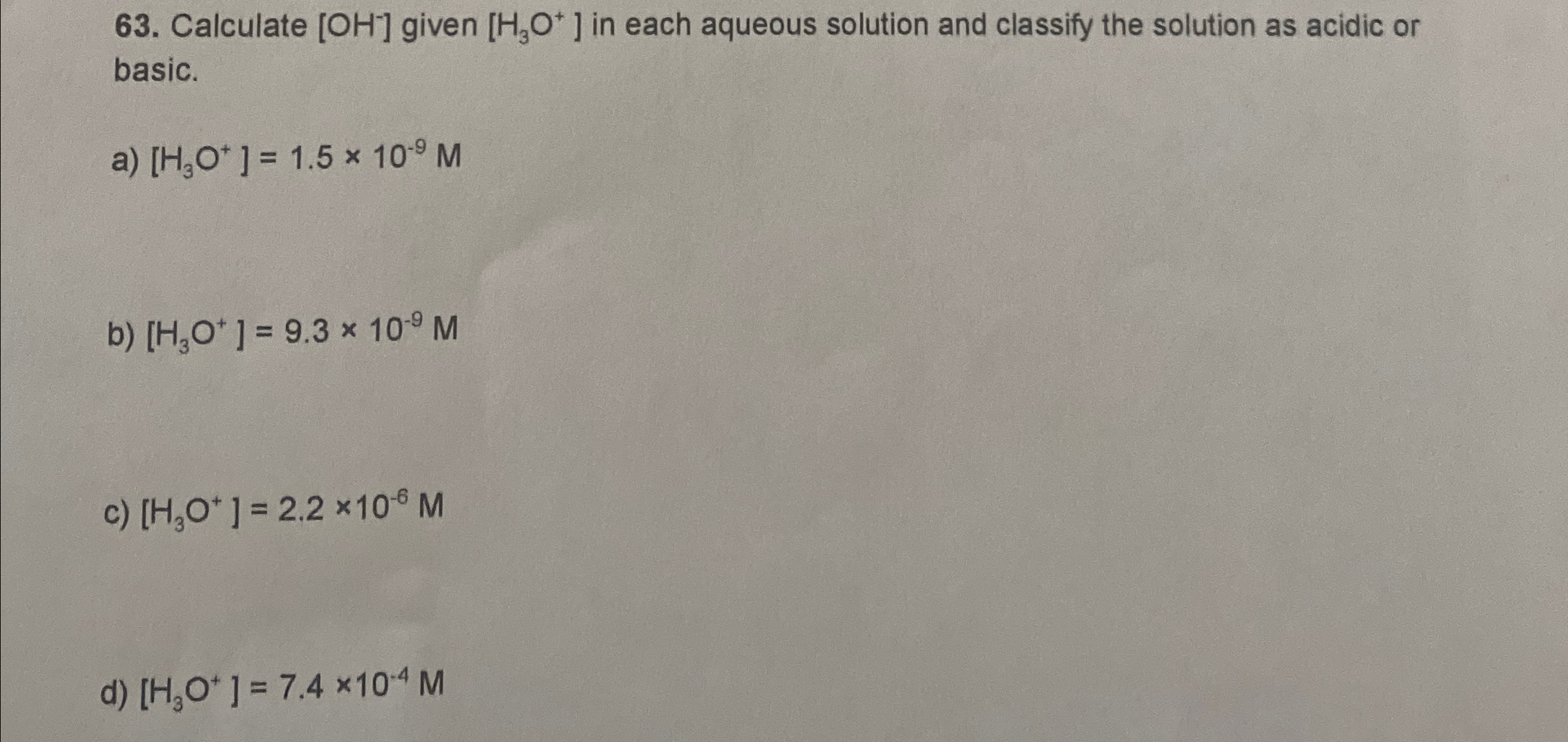 Solved Calculate OH-given H3O+in each aqueous solution and | Chegg.com