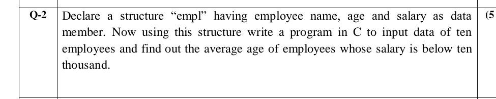 Solved Q-2 (5 Declare a structure “empl” having employee | Chegg.com