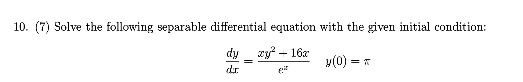 Solved (7) ﻿Solve the following separable differential | Chegg.com