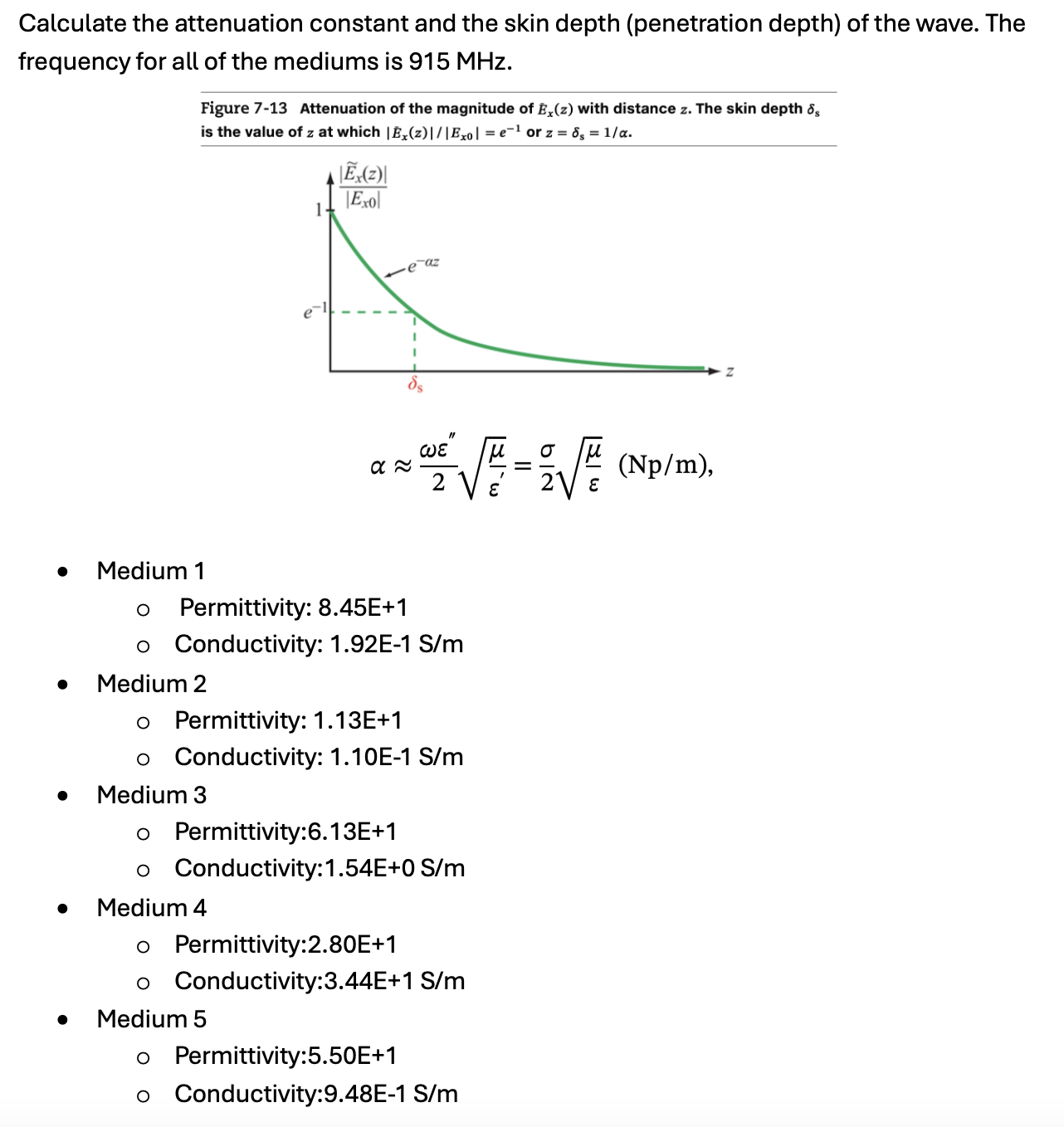 Solved by an EXPERT Calculate the attenuation constant and the skin depth | Chegg.com