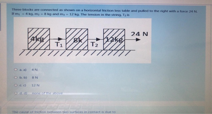 Solved Three blocks are connected as shown on a horizontal | Chegg.com