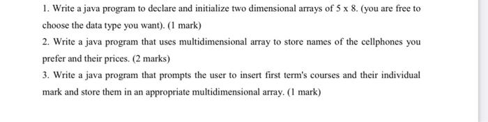 Solved 1. Write a java program to declare and initialize two | Chegg.com