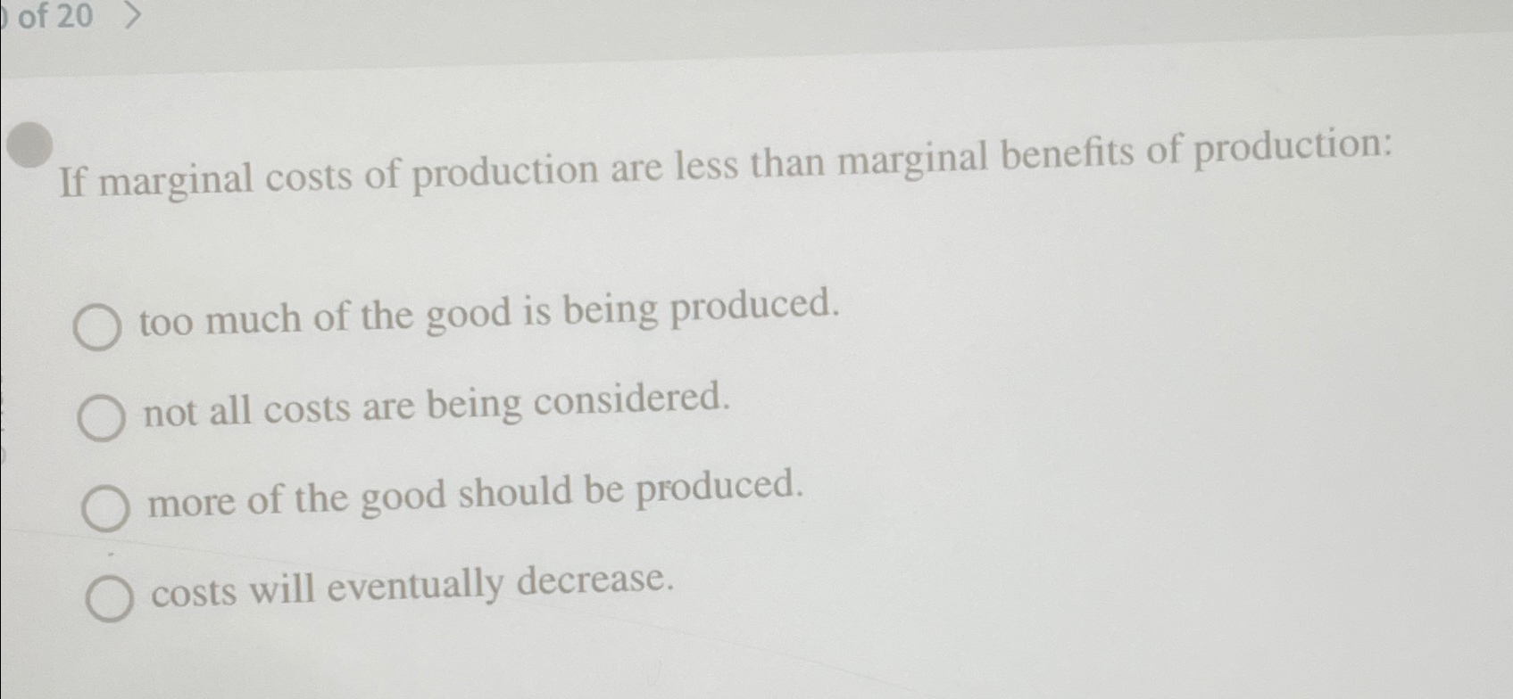 Solved of 20If marginal costs of production are less than | Chegg.com