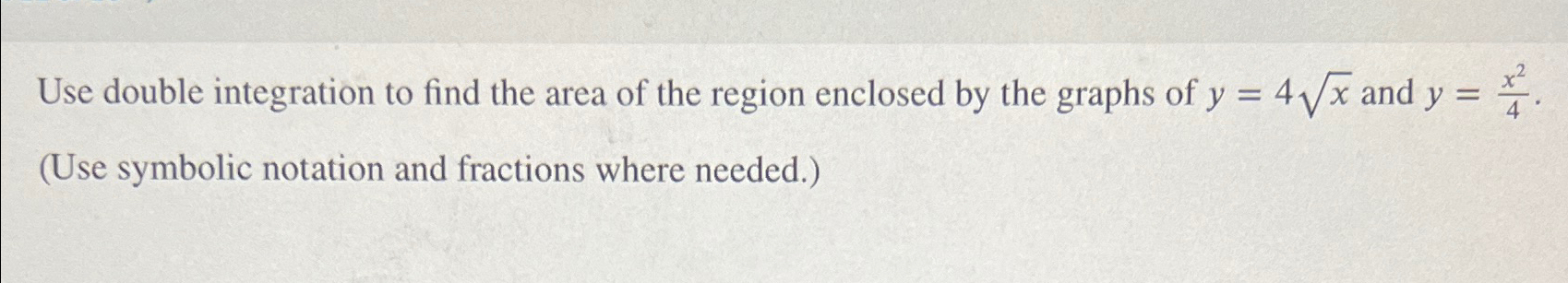 Solved Use double integration to find the area of the region | Chegg.com