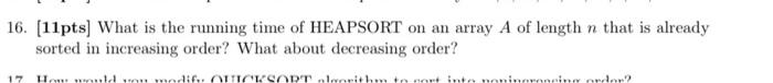 Solved 6. [11pts] What is the running time of HEAPSORT on an | Chegg.com