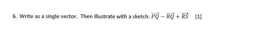 Solved 6. Write as a single vector. Then illustrate with a | Chegg.com