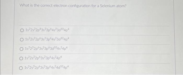 Solved What is the correct electron configuration for a | Chegg.com
