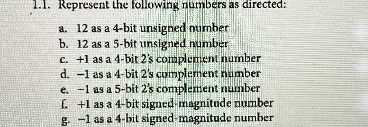 Solved 1.1. ﻿Represent the following numbers as | Chegg.com