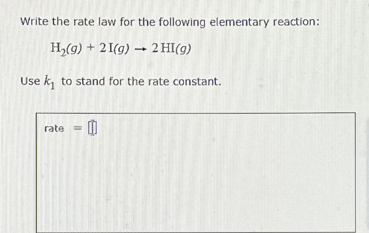 Write the rate law for the following elementary | Chegg.com