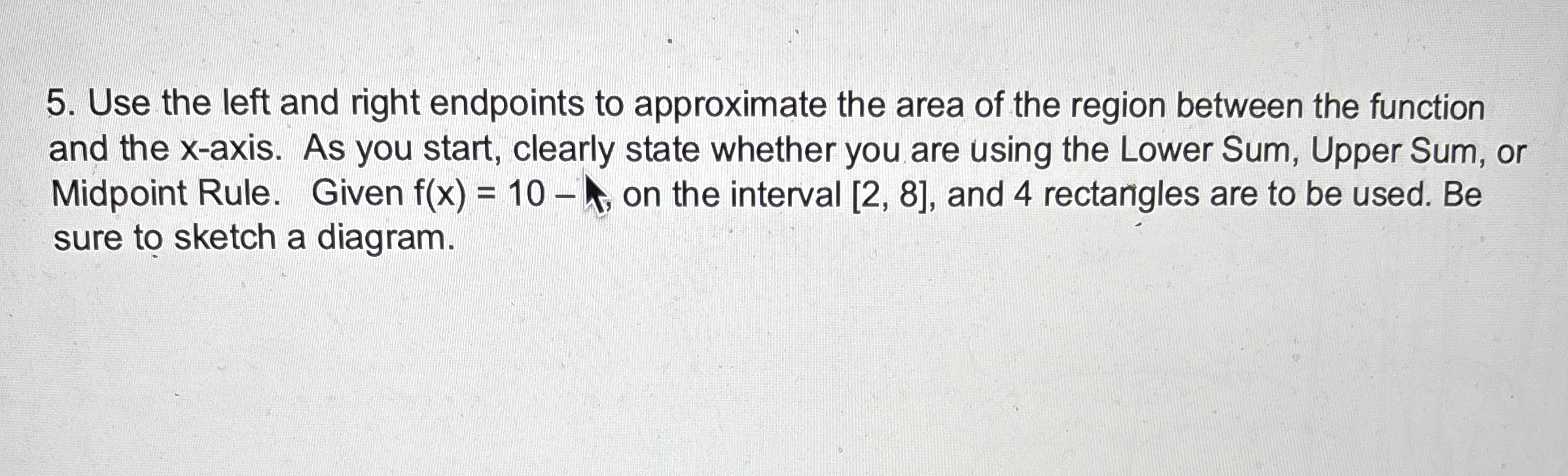 Solved Use the left and right endpoints to approximate the | Chegg.com