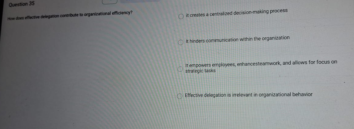 Solved Question 35How does effective delegation contribute | Chegg.com