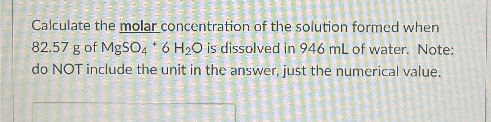 Solved Calculate the molar concentration of the solution | Chegg.com