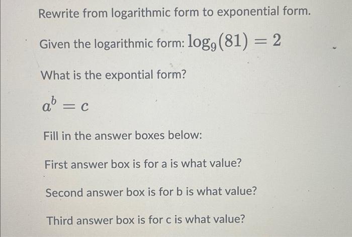 Solved rewrite from logarithmic form to exponential formfor | Chegg.com