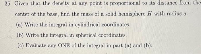 Solved 35. Given that the density at any point is | Chegg.com