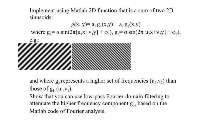 Solved Implement using Matlab 2D function that is a sum of | Chegg.com