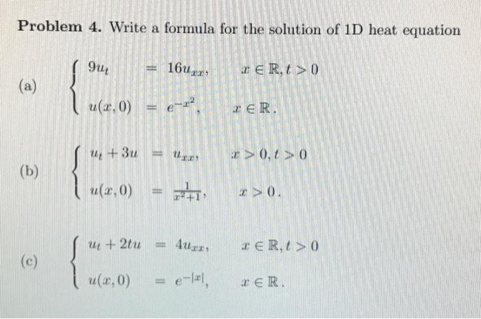 Solved Problem 4. Write a formula for the solution of 1D | Chegg.com
