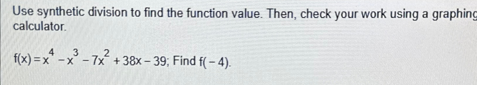 Solved Use synthetic division to find the function value. | Chegg.com