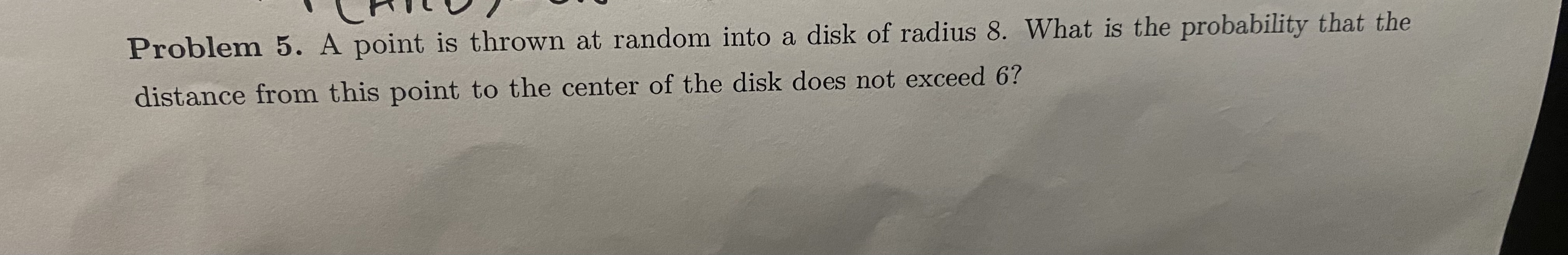 Solved Problem 5. ﻿A point is thrown at random into a disk | Chegg.com