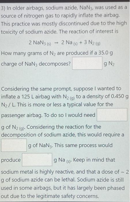 Solved 3) In older airbags, sodium azide, NaN3, was used as | Chegg.com