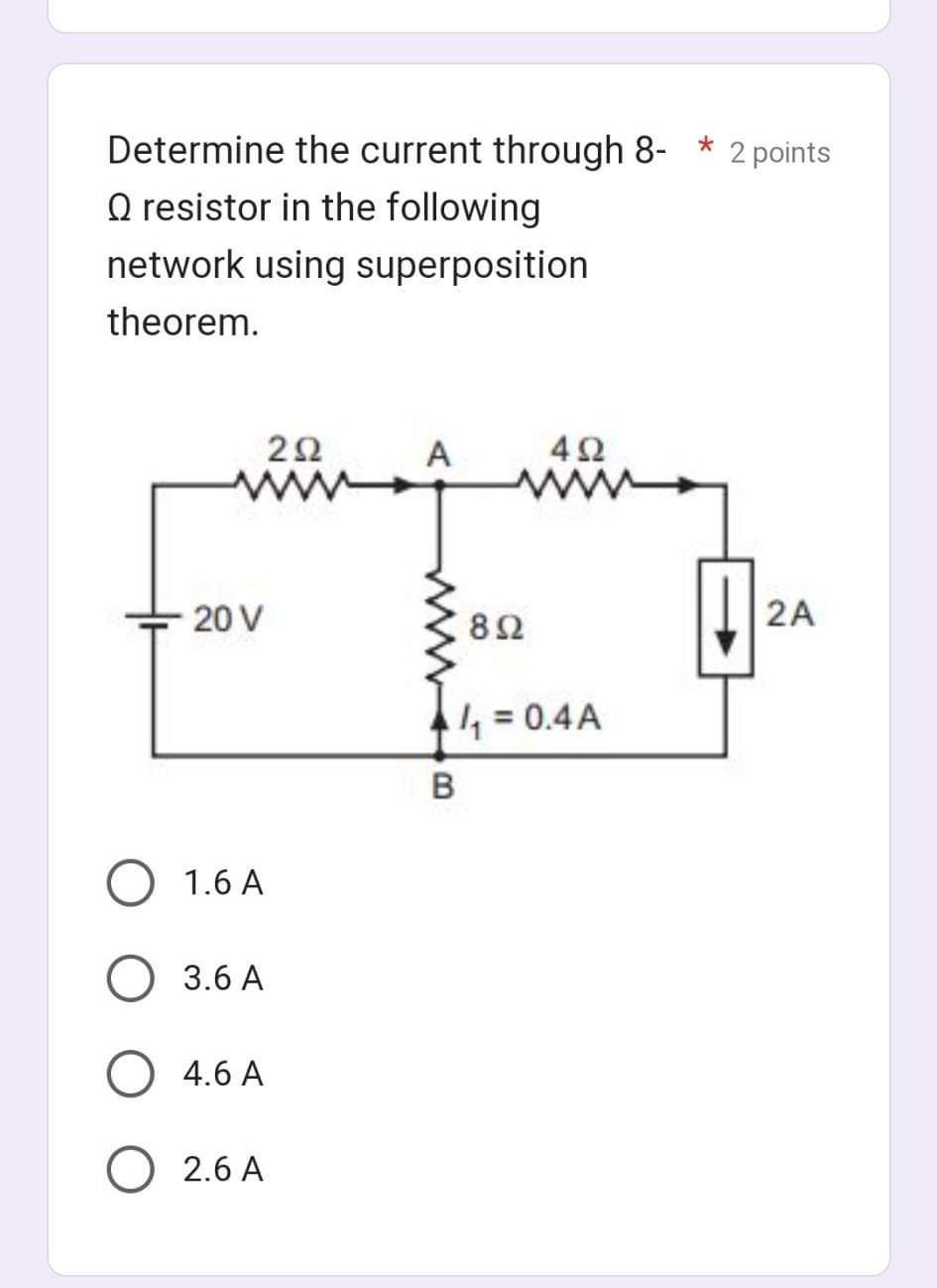 Solved Determine the current through 8- * 2 points Ω | Chegg.com