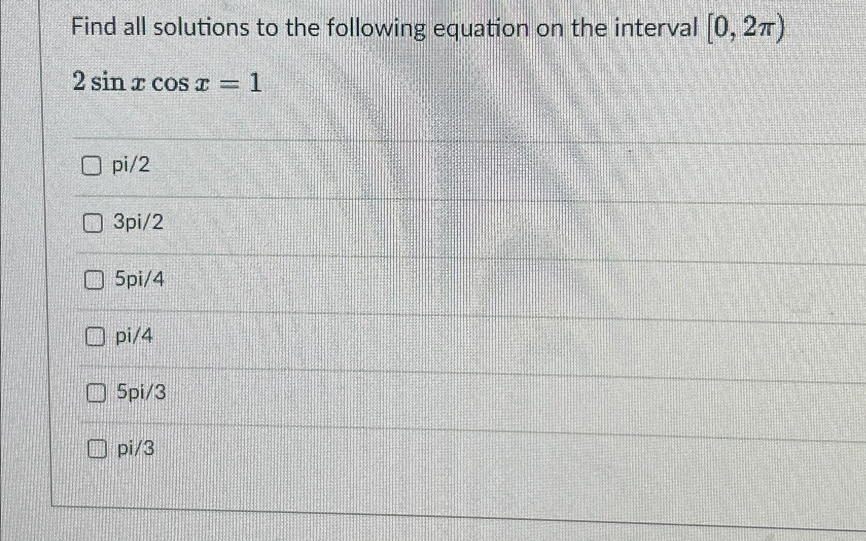 Solved Find all solutions to the following equation on the | Chegg.com