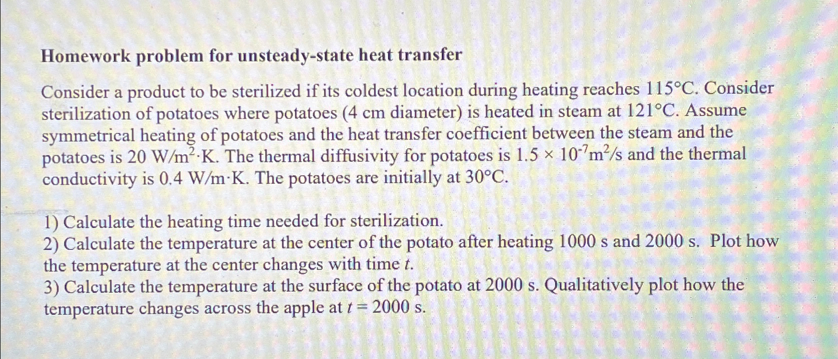 Solved Homework problem for unsteady-state heat | Chegg.com