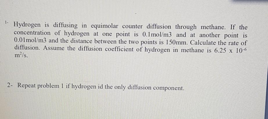 Solved 1- Hydrogen is diffusing in equimolar counter | Chegg.com