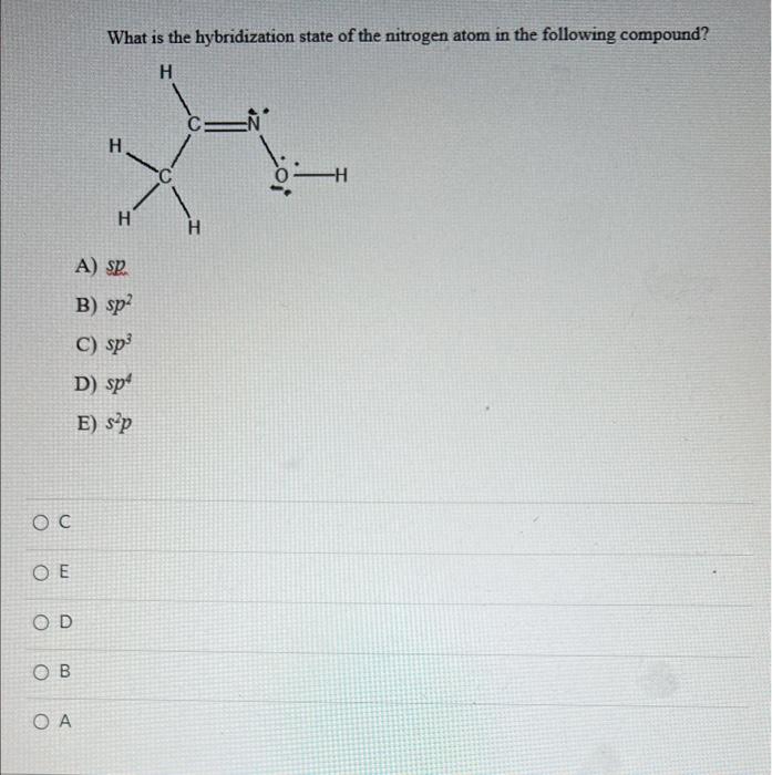 Solved What Is The Hybridization State Of The Nitrogen Atom