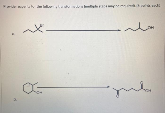 Solved Provide reagents for the following transformations | Chegg.com