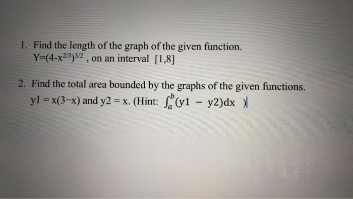 Solved 1. Find the length of the graph of the given | Chegg.com